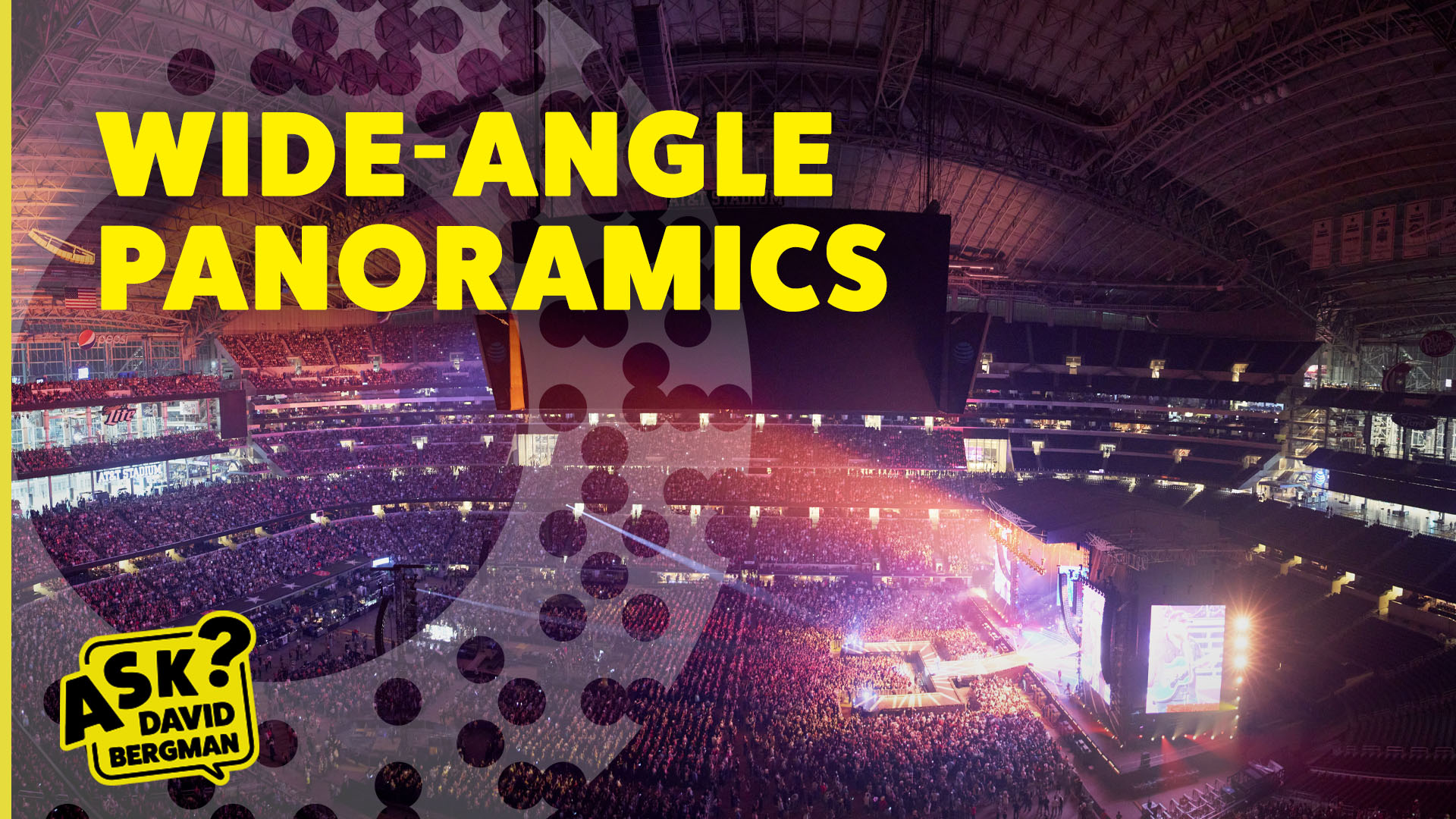 Wide-Angle Panoramas – Ask David Bergman