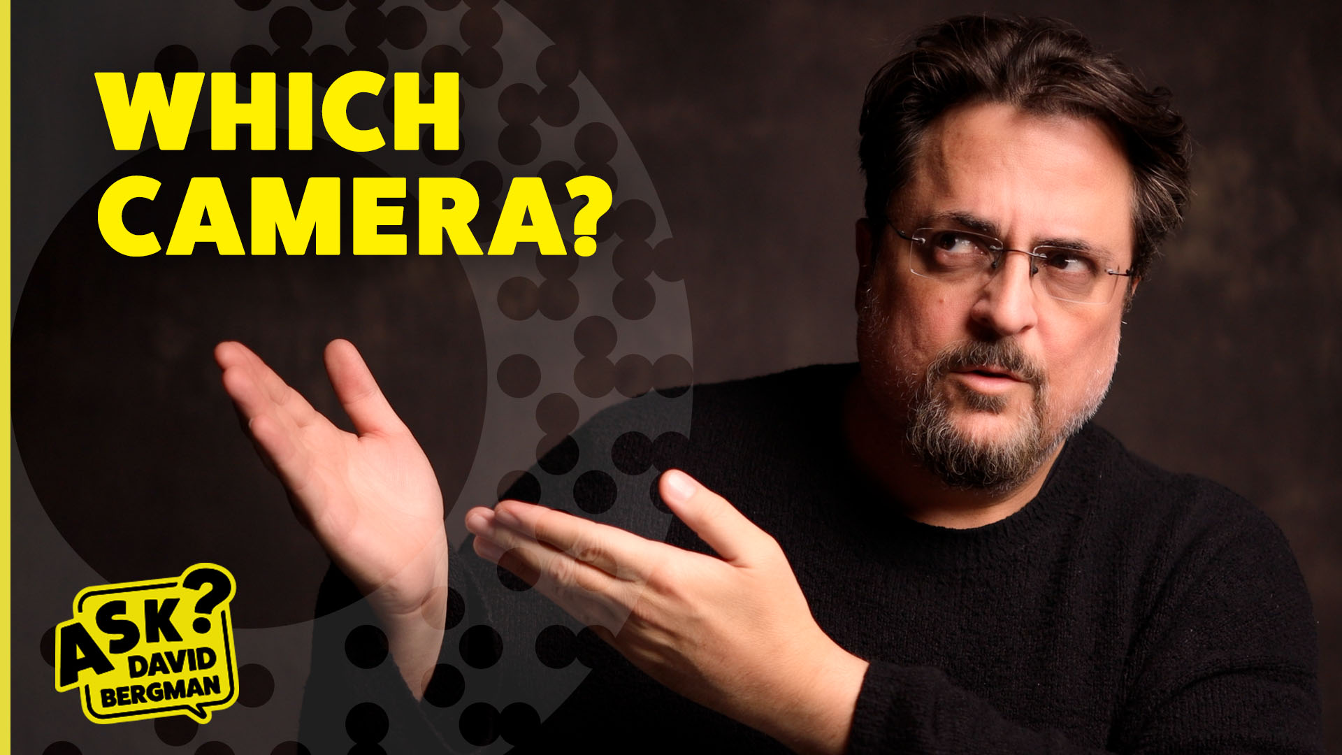 High End vs Mid Range Cameras – Ask David Bergman
